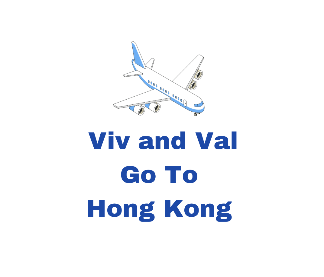 Viv and Val Go To Hong Kong - Decodable Story